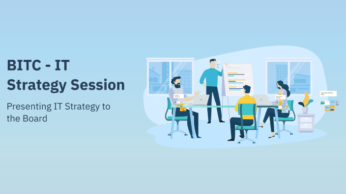 BITC - IT Strategy Session by Syed Naqvi on Prezi