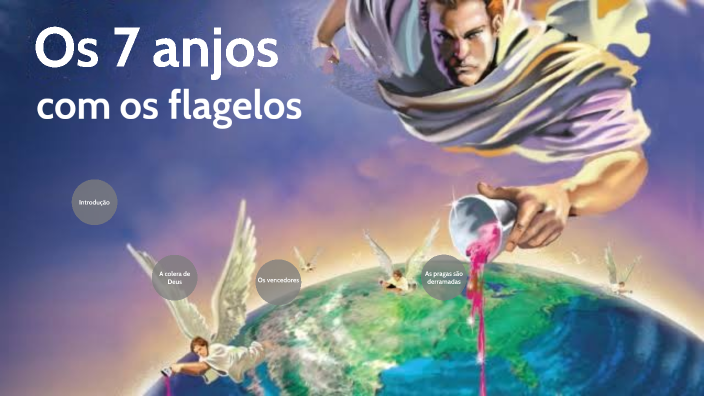 15 - Os 7 anjos com e os últimos flagelos by David Fernandes on Prezi
