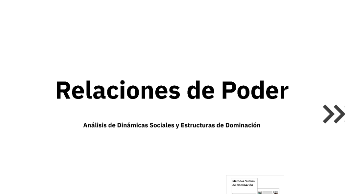 Relaciones de Poder by Daniel Corado on Prezi