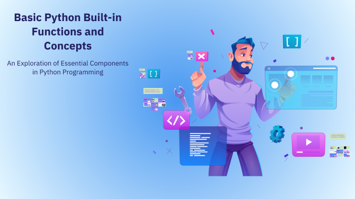 Basic Python Built-in Functions and Concepts by Priyanka Singh on Prezi