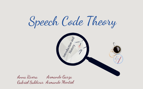 Speech Code Theory by Armando Montiel on Prezi