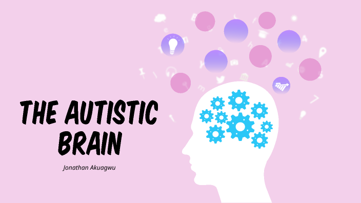 Autism (Authentic Piece) by Jonathan Akuagwu on Prezi