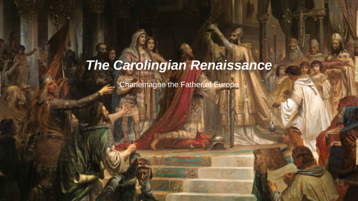 The Carolingian Renaissance by Hunter Hahn on Prezi