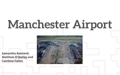 Manchester Airport by Catriona Fallon on Prezi