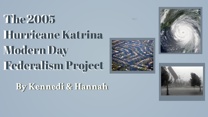 Hurricane Katrina: A Case Study in Government Response by Kennedi Kerns ...