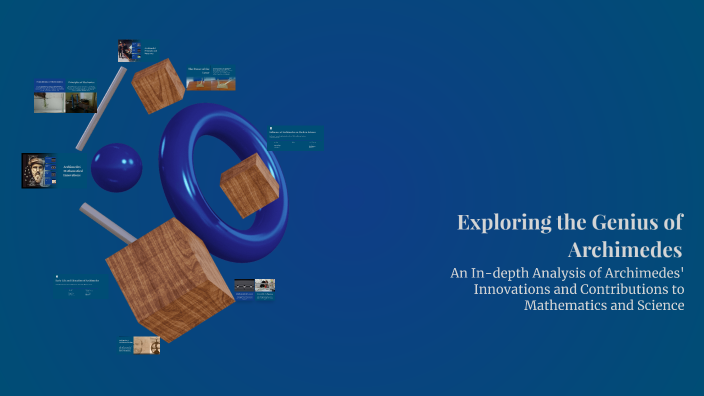 Exploring the Genius of Archimedes by Adam Kowalczyk on Prezi