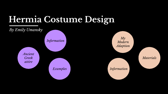 Hermia Costume Design by Emily Umansky on Prezi