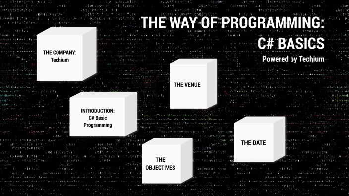 The Way of Programming: C# Basics by venice plurad on Prezi