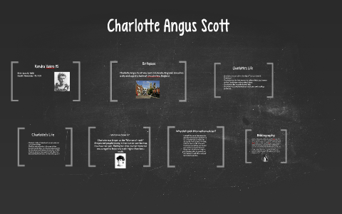 Charlotte Angus Scott by Kendra Valero on Prezi