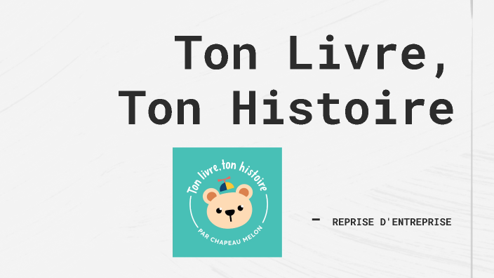Ton Livre, Ton Histoire by pascale dufour on Prezi