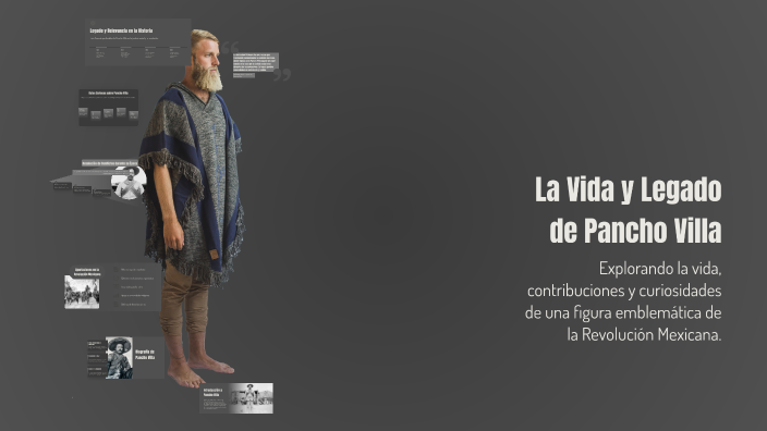 La Vida y Legado de Pancho Villa by Gerardo Castro on Prezi