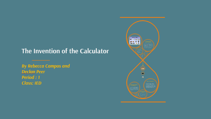 The Invention of the Calculator by Rebecca Campos on Prezi