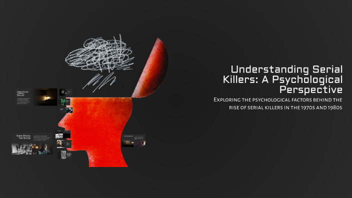 Understanding Serial Killers: A Psychological Perspective by rebeca ...