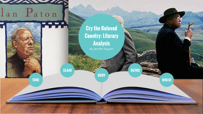 Cry the Beloved Country: Literary Analysis by Jennifer Nguyen on Prezi