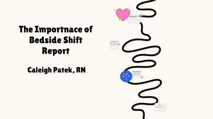 The Importance of Bedside Shift Report by Caleigh Patek on Prezi