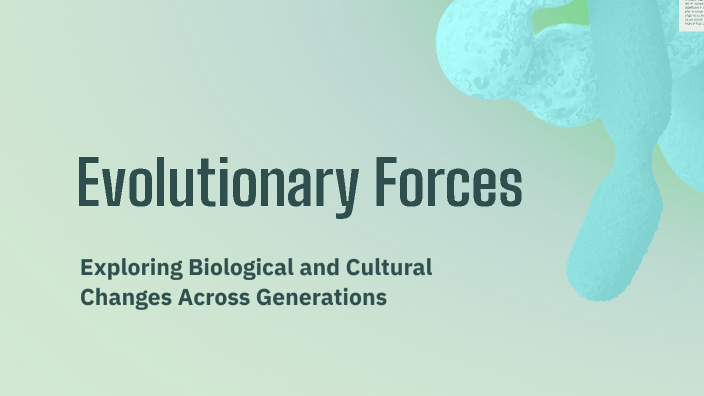 Evolutionary Forces by Samuel Adonay Reyes Rodríguez on Prezi
