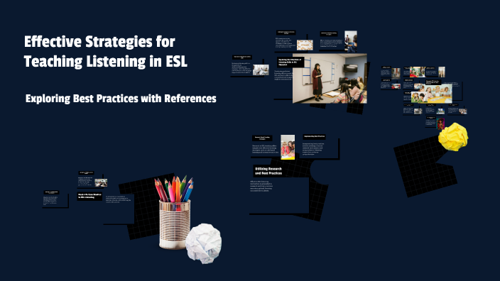 Effective Strategies for Teaching Listening in ESL by Ellen Gultom on Prezi