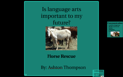 Is language arts important to my future by Ashton Thompson on Prezi