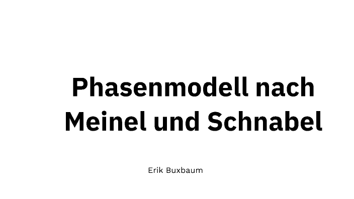 Phasenmodell nach Meinel und Schnabel by Erik Buxbaum on Prezi