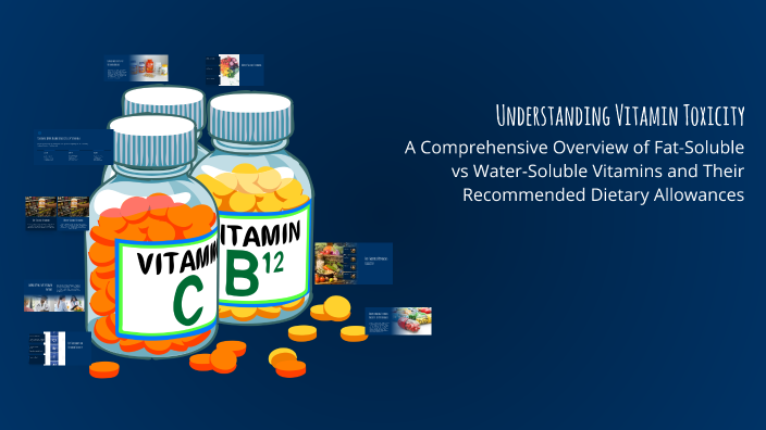 Understanding Vitamin Toxicity by Somy s on Prezi