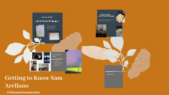 Getting to Know Sam by Samantha Arellano on Prezi