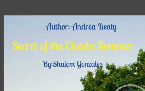 Secret of the Cicada Summer by Miss Smith on Prezi