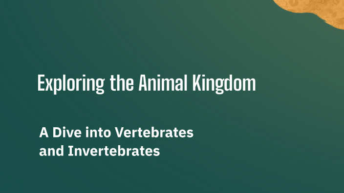 Exploring the Animal Kingdom by April Wallace on Prezi