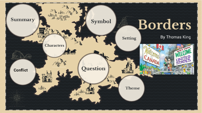 Border by Thomas King by Kacey Du on Prezi