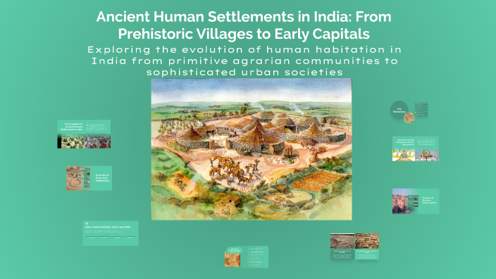 Ancient Human Settlements in India: From Prehistoric Villages to Early ...