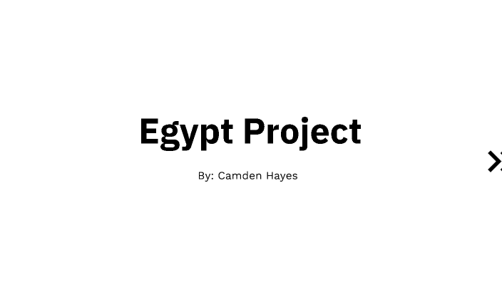 Egypt project by Camden Hayes on Prezi