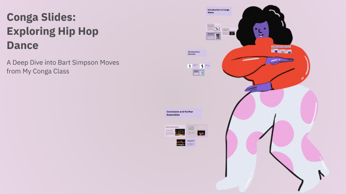 Conga Slides: Exploring Hip Hop Dance by markos biggs on Prezi