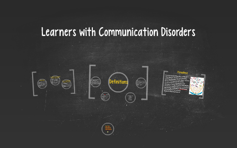 Learners with Communication Disorders by Seba Mandoura on Prezi