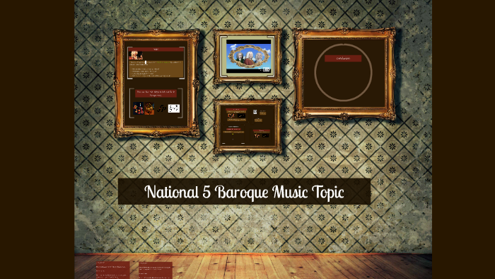 National 5 Baroque Music Topic by nicola Evans on Prezi