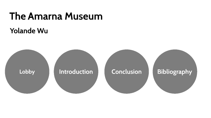 The Amarna Museum by Y W on Prezi