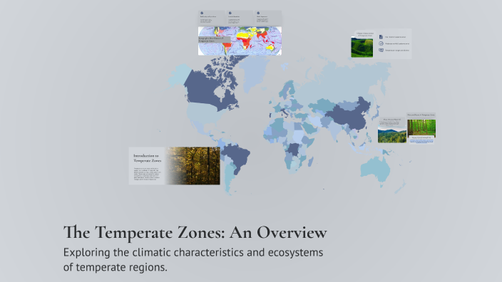 The Temperate Zones: An Overview by MARCO FANTOZZI on Prezi