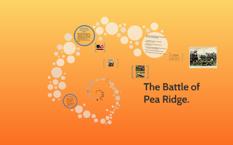 The Battle of Pea Ridge by Emily Seppelt on Prezi