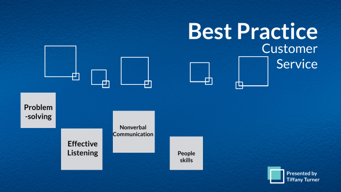 Best Practice Customer Service by Tiffany Turner on Prezi