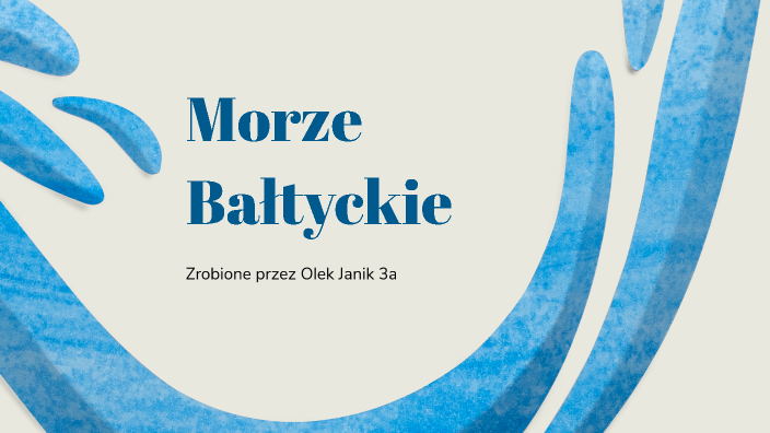 Morze Bałtyckie by Aleksander Janik on Prezi