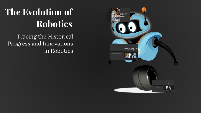 The Evolution of Robotics by Ксенія Михольська on Prezi