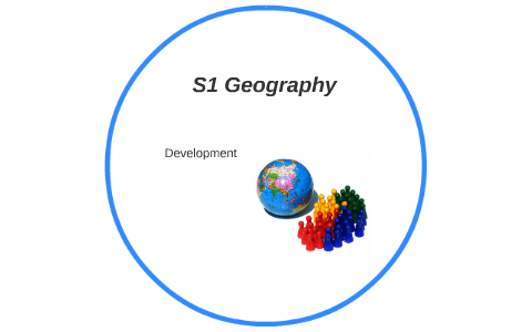 S1 Geography by S1 Geography on Prezi