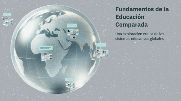 Fundamentos de la Educación Comparada by Nora Alonso on Prezi