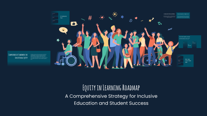 Equity in Learning Roadmap by Yvette Munroe on Prezi