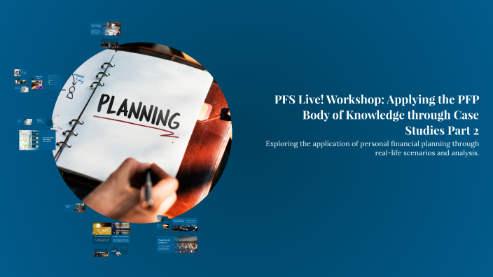 PFS Live! Workshop: Applying the PFP Body of Knowledge through Case ...