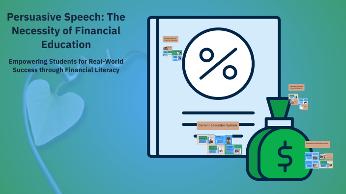 Persuasive Speech: The Necessity of Financial Education by Alexis Dickey on Prezi