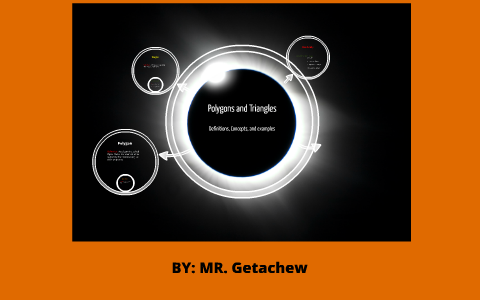 Polygons and Triangles by Jonathan Getachew on Prezi