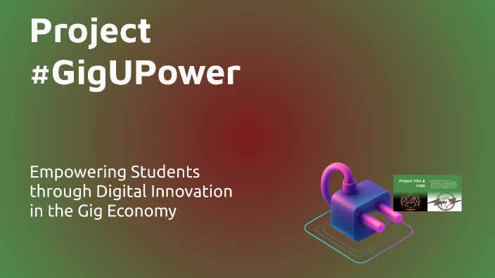 Project #GigUPower by Angel Mae Rafols on Prezi