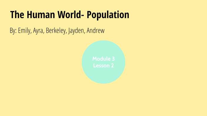The Human World: Population by Emily Diaz on Prezi