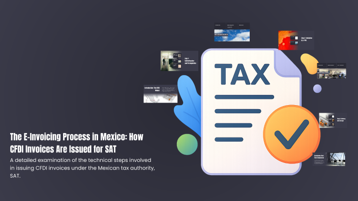 The E-Invoicing Process in Mexico: How CFDI Invoices Are Issued for SAT ...