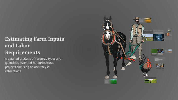 Estimating Farm Inputs and Labor Requirements by Rustom Liphad on Prezi