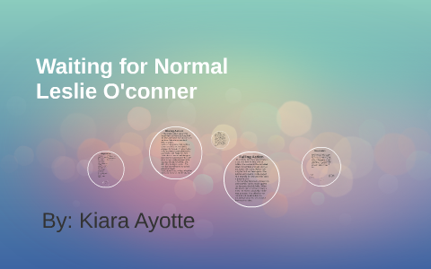 Waiting for Normal by on Prezi